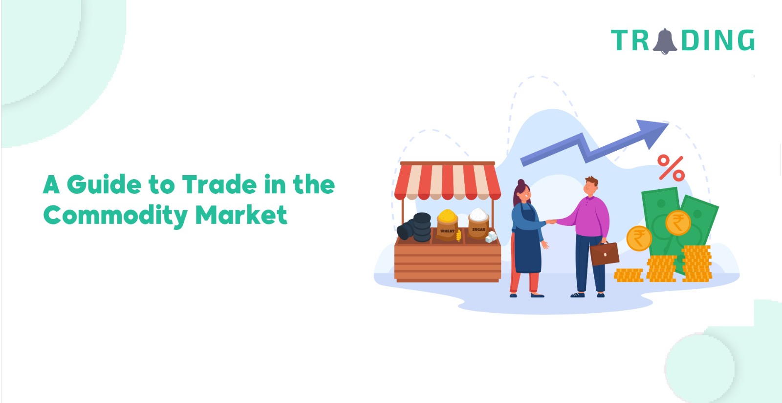A Guide to Trade in the Commodity Market